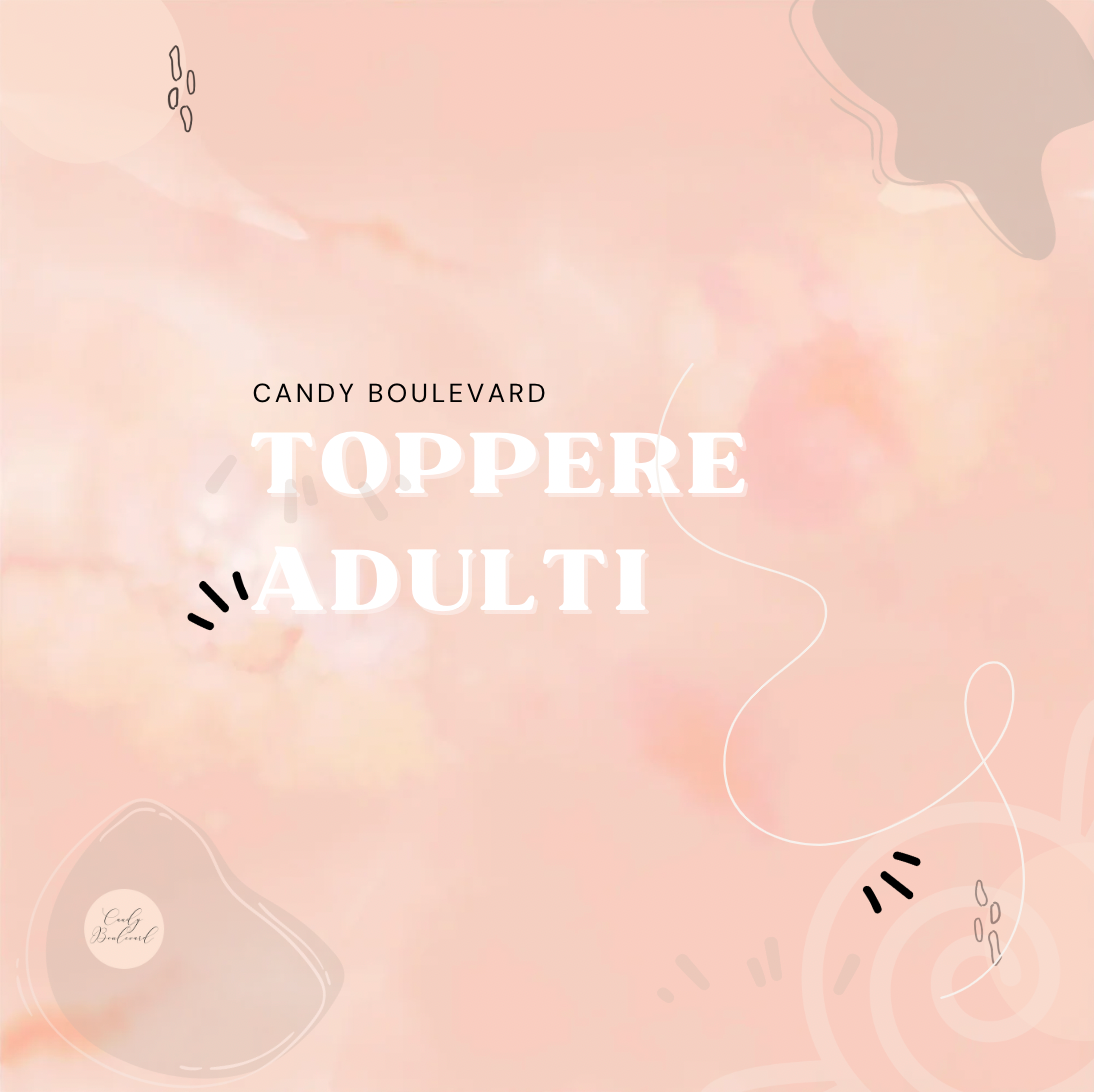 Toppere adulti – Candy Boulevard Cluj